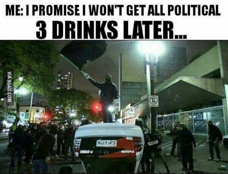 15 Proofs The 'I Promise I Wont Get All Political' Is The Best Memes Today